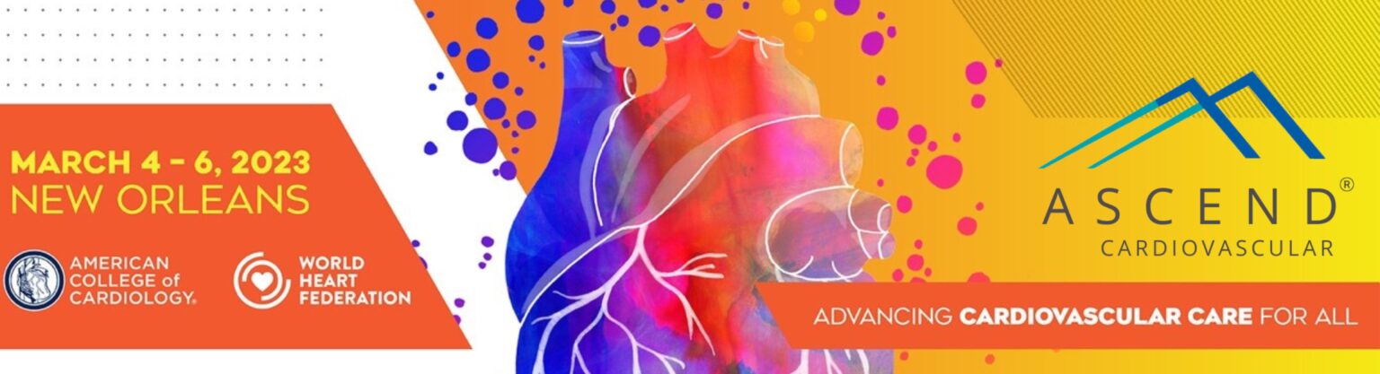 Advancing Cardiovascular Care for All at the ACC 23 Annual Meeting - ASCEND